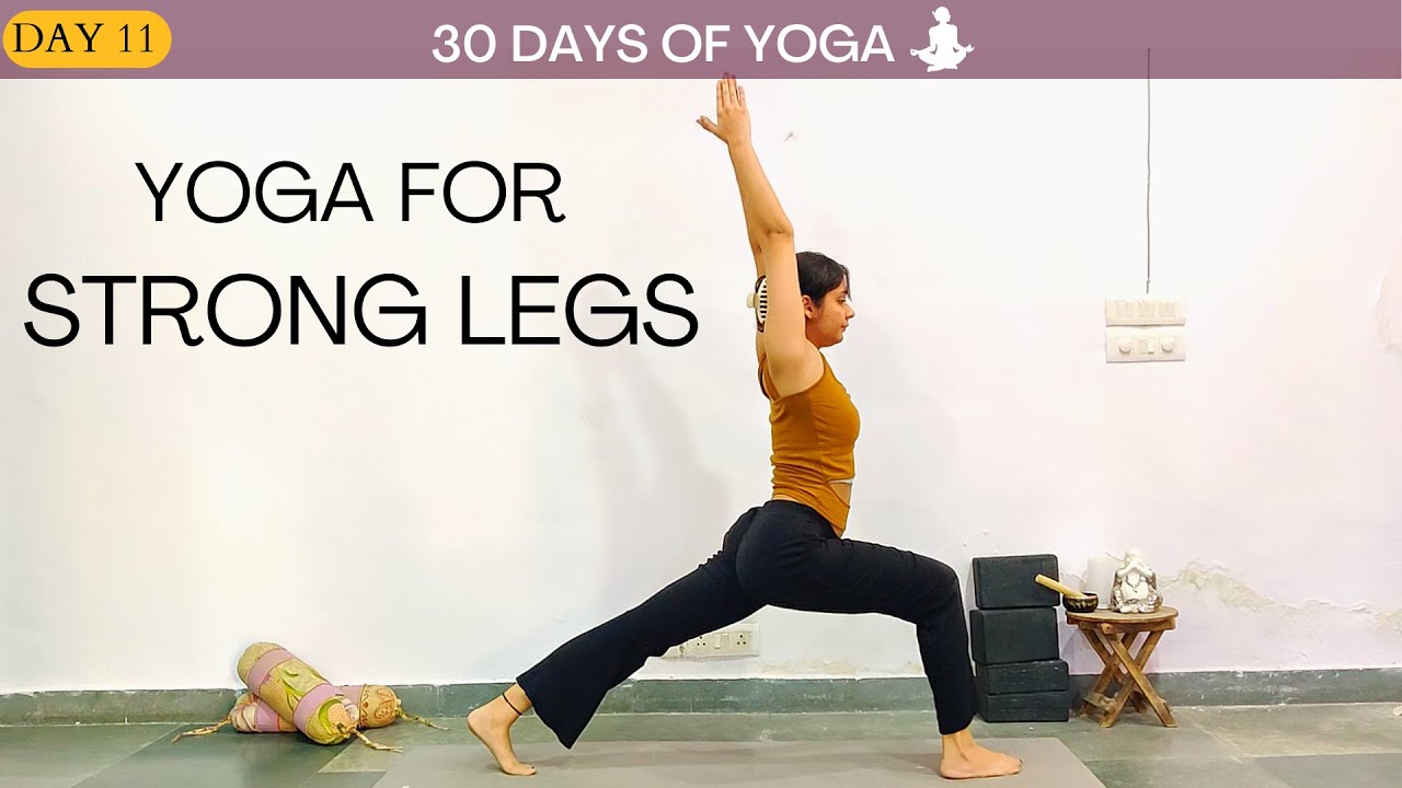 Day 11- Intermediate Yoga for legs strength & flexibility | 25-Min ...