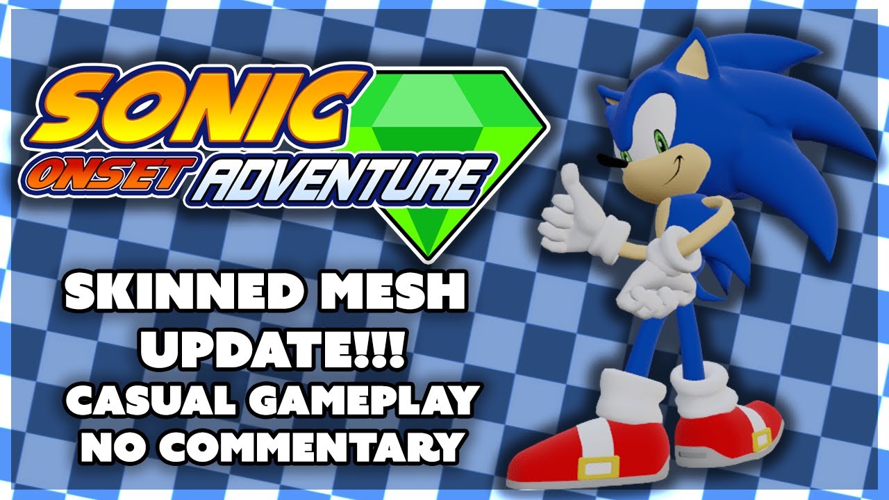Sonic Onset Adventure (Roblox) Skinned Mesh Update!!! - YouTube