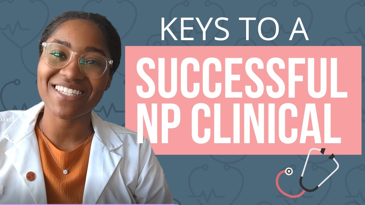 Keys to a Successful NP Clinical Rotation! - YouTube