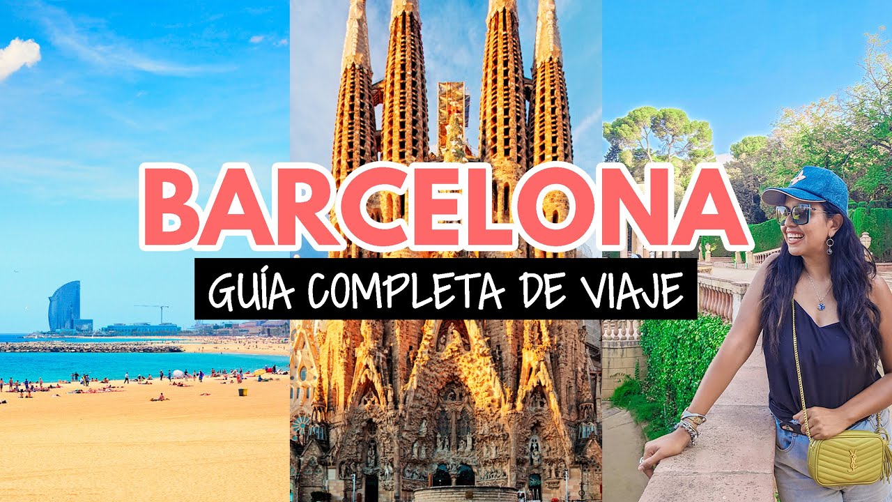 Barcelona: guía completa de viaje 2024 - YouTube