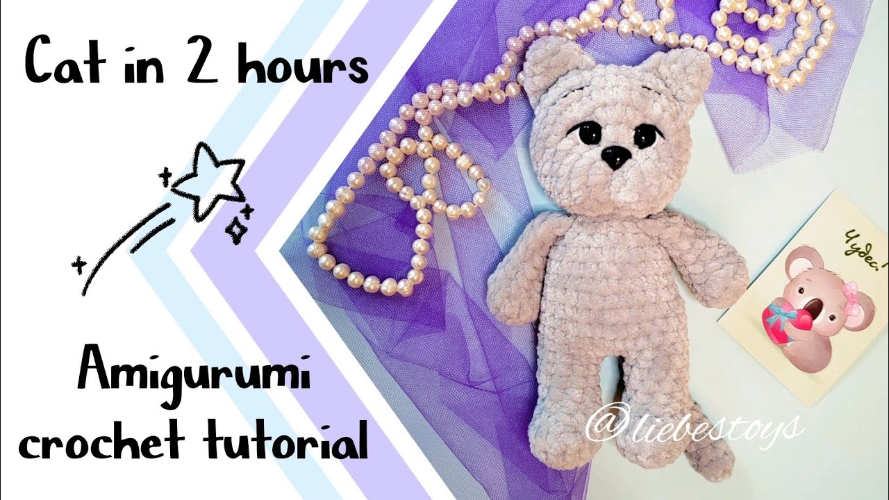 Amigurumi crochet cat in 2 hours, easy tutorial for beginners, how to ...