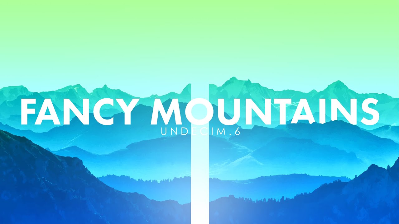 UNDECIM - FANCY MOUNTAINS - YouTube