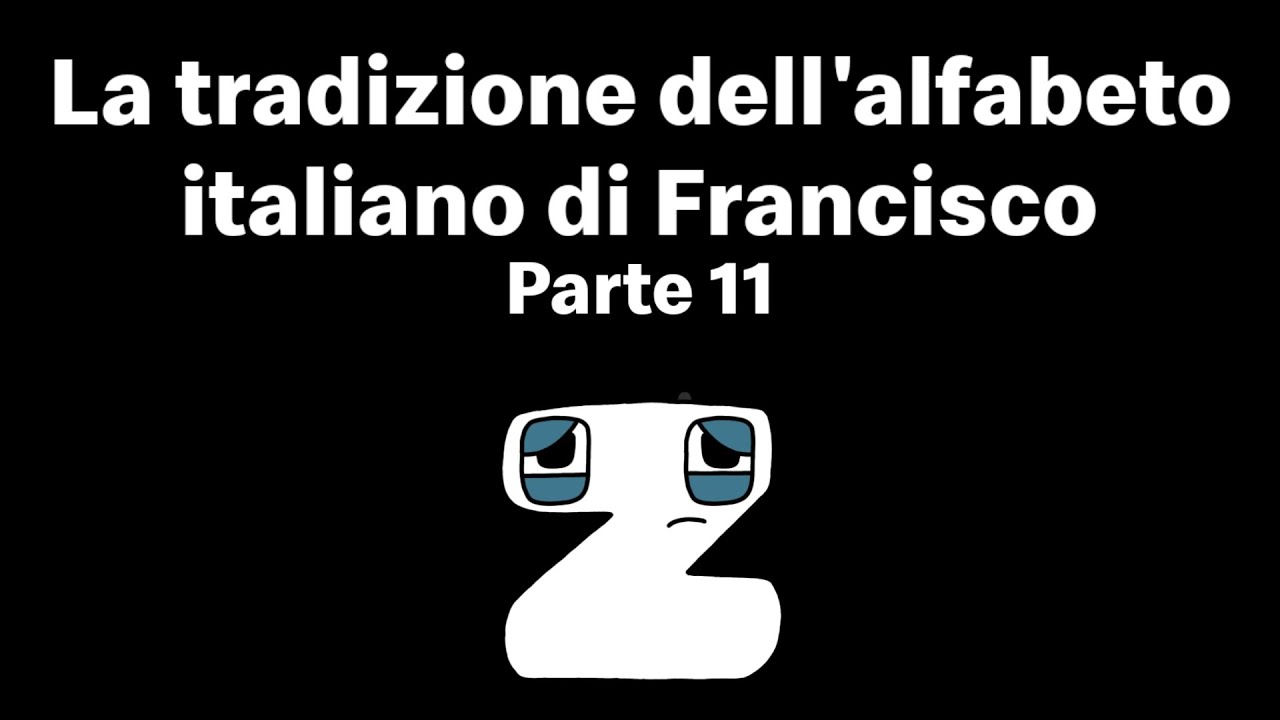 Francisco's Italian Alphabet Lore (Z) - YouTube