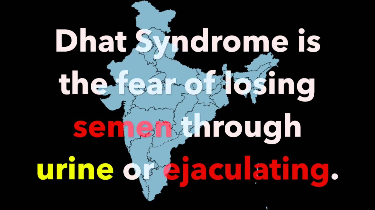 350 401 05-Dhat Syndrome - YouTube