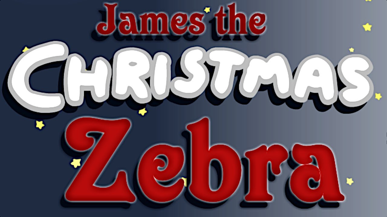 James the Christmas Zebra by Super Flash Bros - YouTube