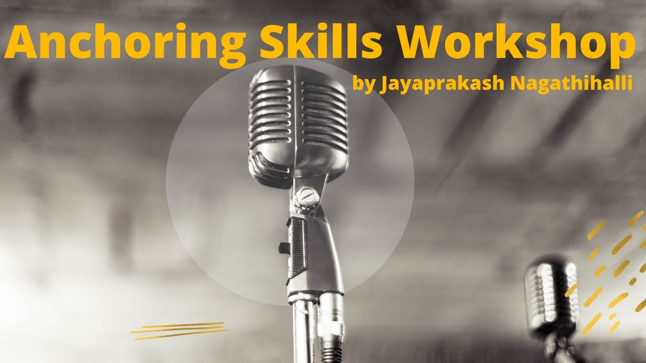 Anchoring Skills Workshop by Jayaprakash Nagathihalli | Call 9886081188 ...