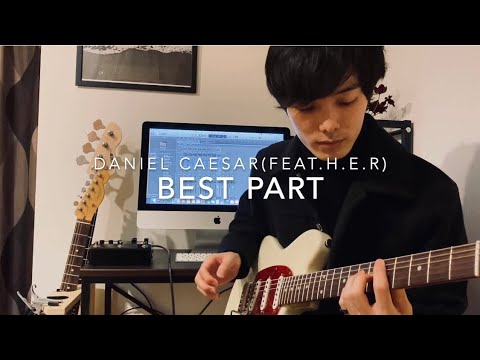 Daniel Caesar（feat.H.E.R） - Best Part（guitar cover🎸） - YouTube