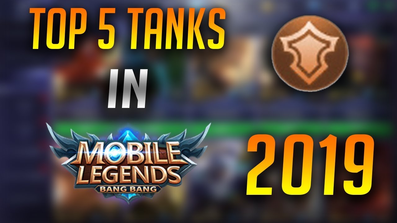 The best tanks you can use in mobile legends 2019 - YouTube
