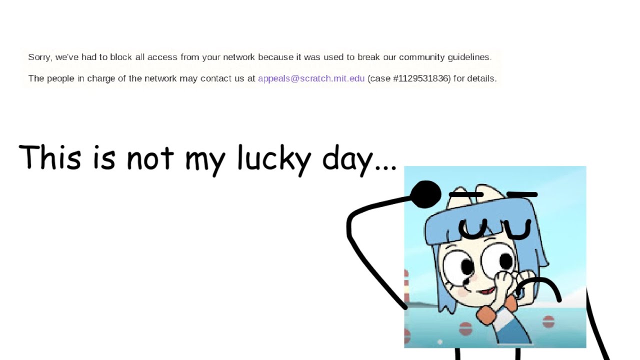 I got IP banned on Scratch for the fourth time, and my Scratch account ...