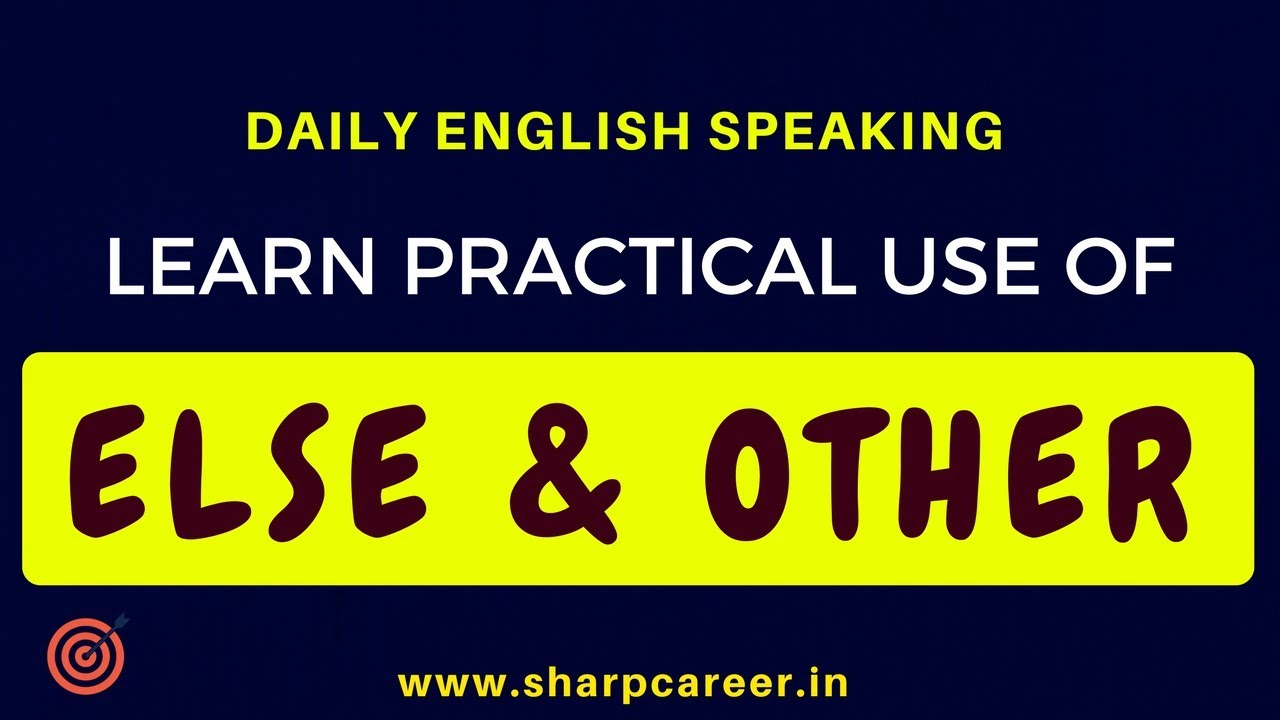 Practical Use of 'Else' and 'Other' | Learn English through Hindi ...