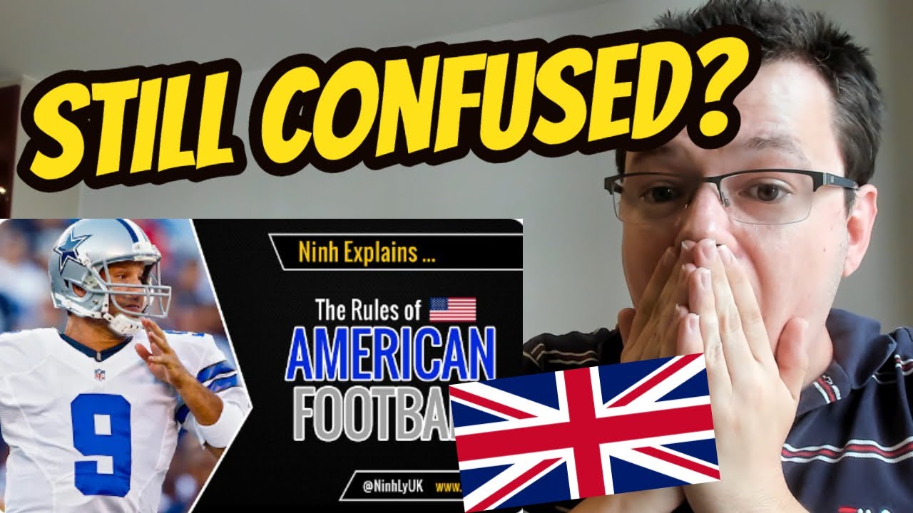 British Guy Reacts to 'The Rules of American FOOTBALL EXPLAINED (NFL ...