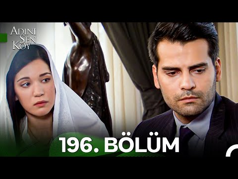 Adını Sen Koy 196. Bölüm (İyileştirilmiş Görüntü)