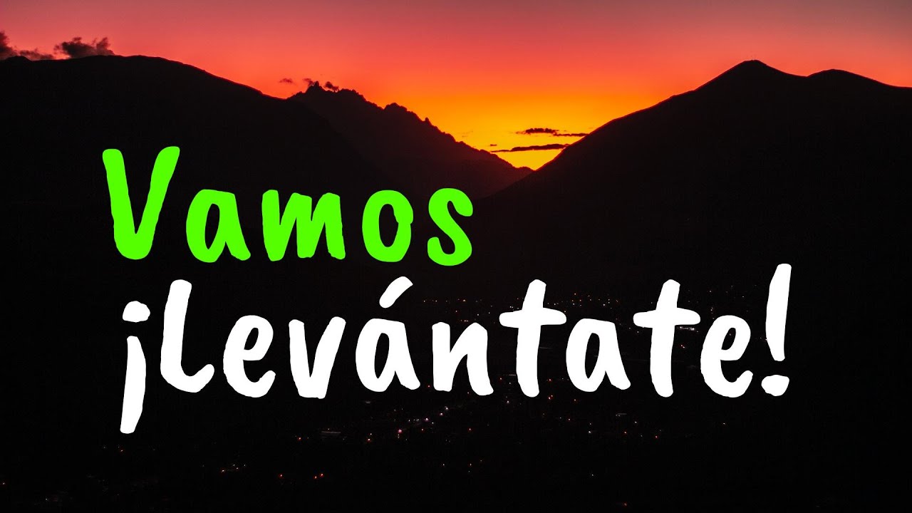 Levántate Con Mas Ánimos y Sigue Adelante ¦ Gratitud, Frases ...