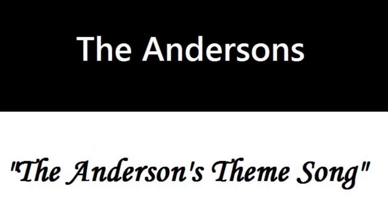 The Andersons "The Anderson's Theme Song" - YouTube