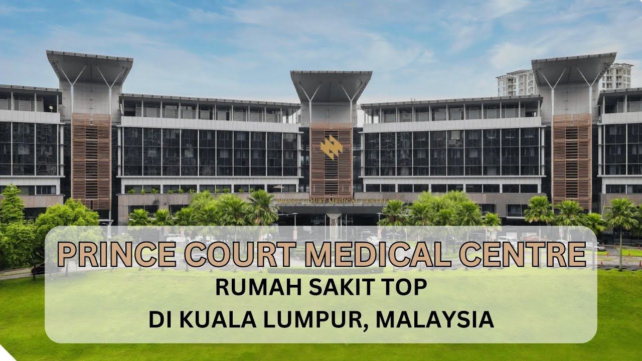 Prince Court Medical Centre Kuala Lumpur - YouTube