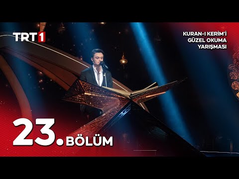 Kuran-ı Kerim'i Güzel Okuma Yarışması 10. Sezon 23. Bölüm