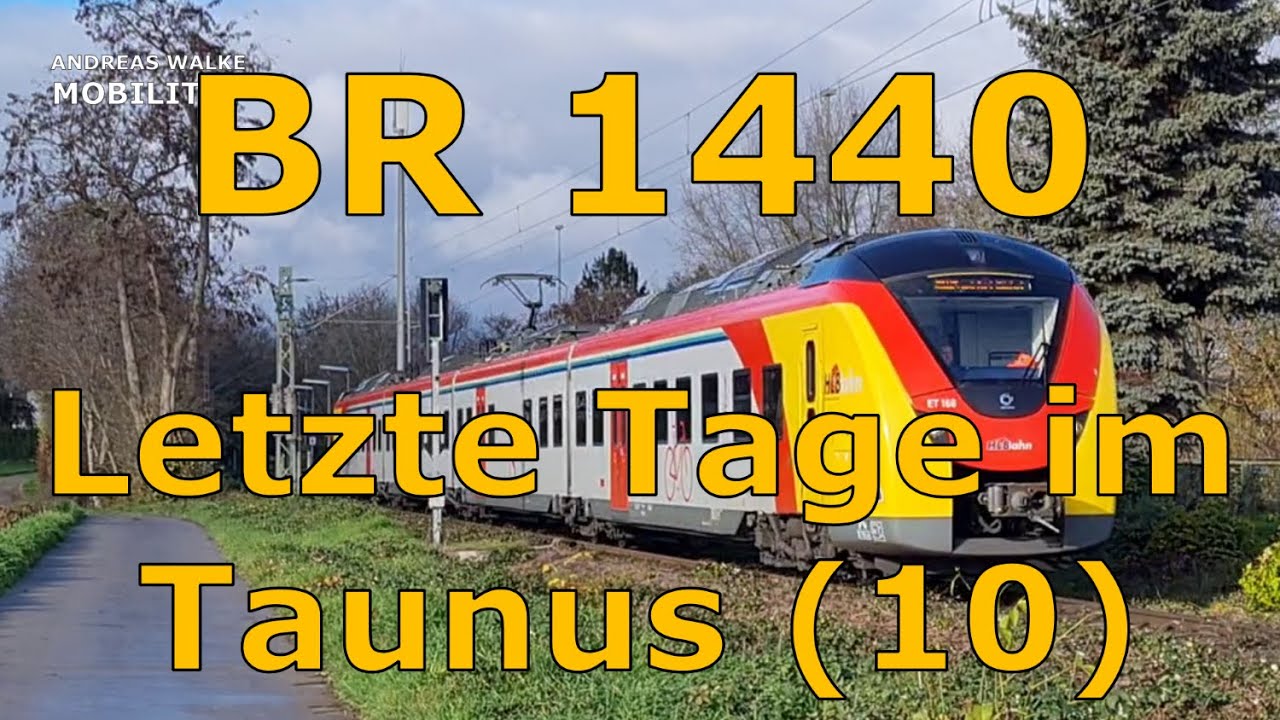 BR 1440 - Letzte Tage im Taunus (10) - YouTube