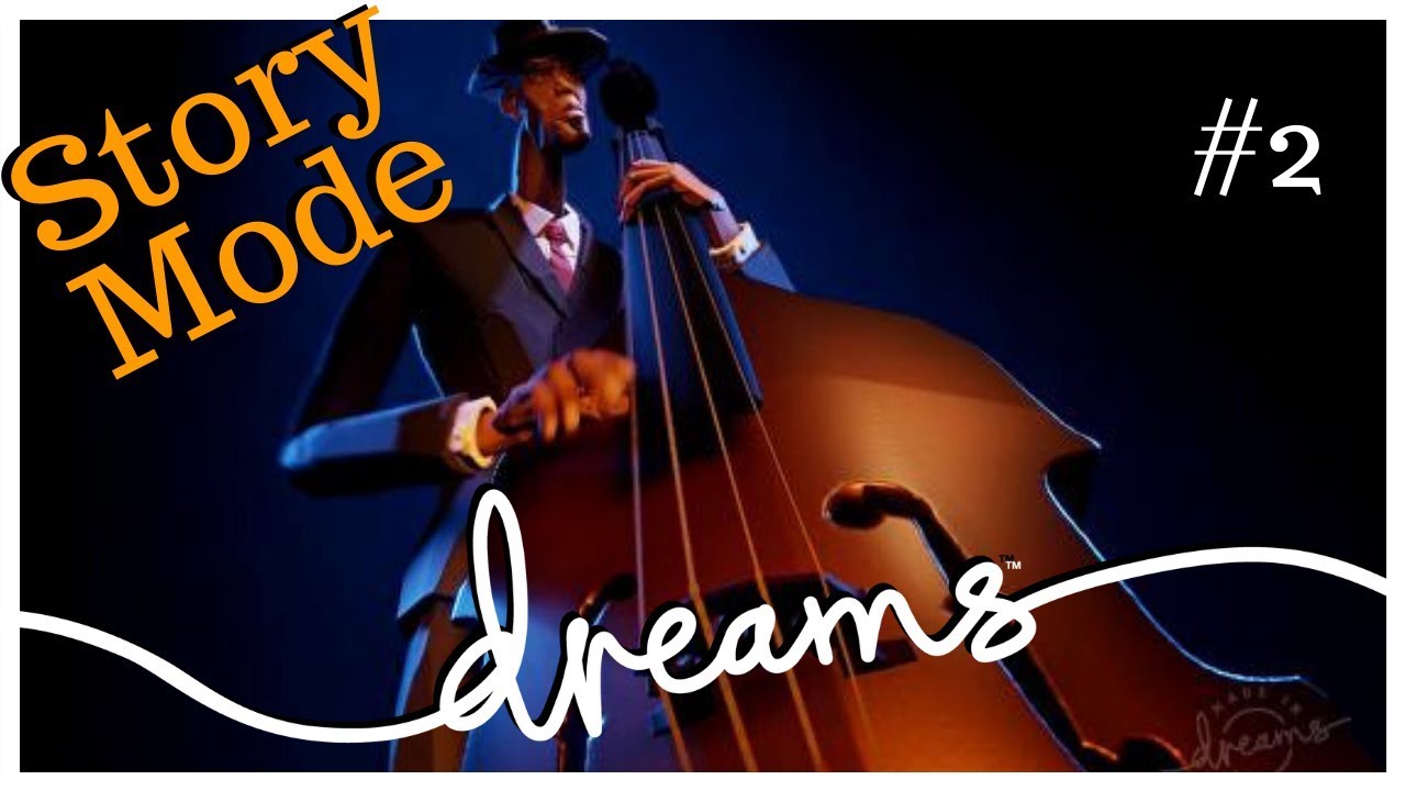 Art's Dream - Part 2 | Dreams PS4 Story Mode Gameplay - YouTube