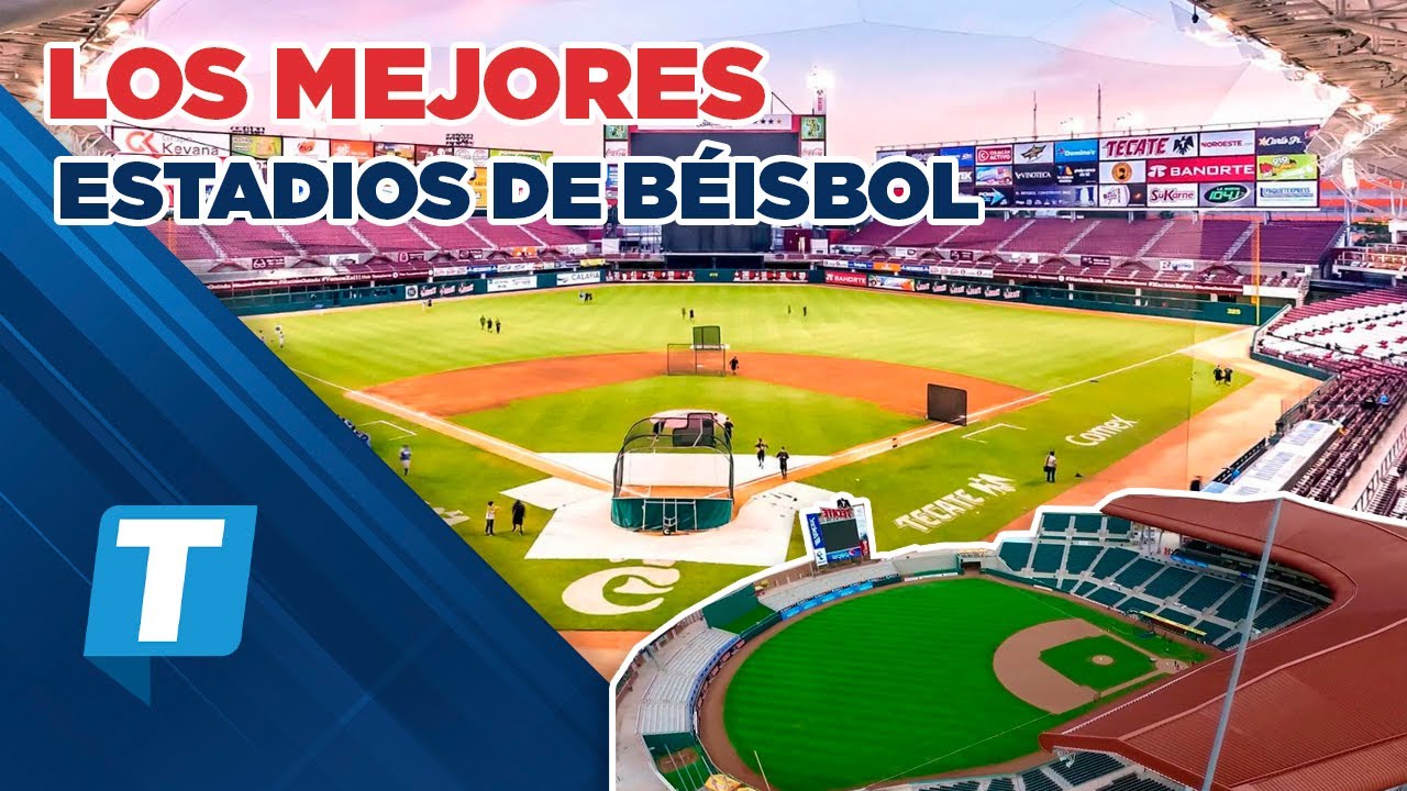Los 10 Mejores Estadios De Beisbol En Mxico 2015 Youtube México