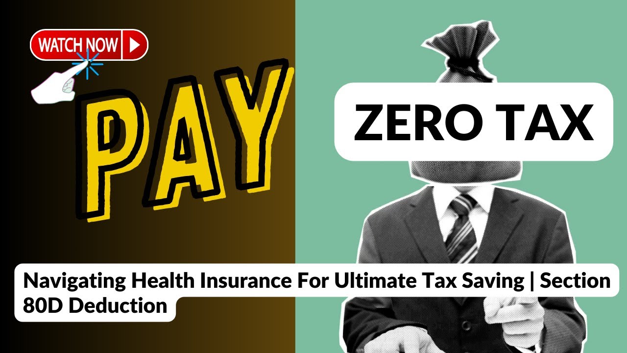 Navigating Health Insurance for Ultimate Tax Saving | Section 80D ...