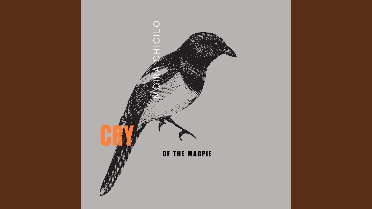 Cry Of The Magpie - YouTube