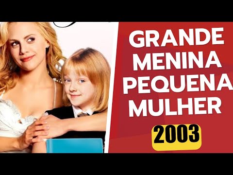 Curiosidades sobre Grande Menina, Pequena Mulher (2003)