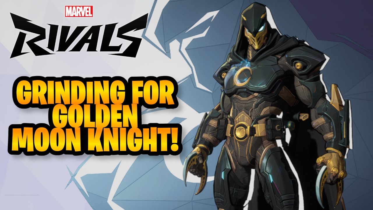 MARVEL RIVALS GRIND TO GOLD FOR GOLDEN MOON KNIGHT!! [PART 2] - YouTube
