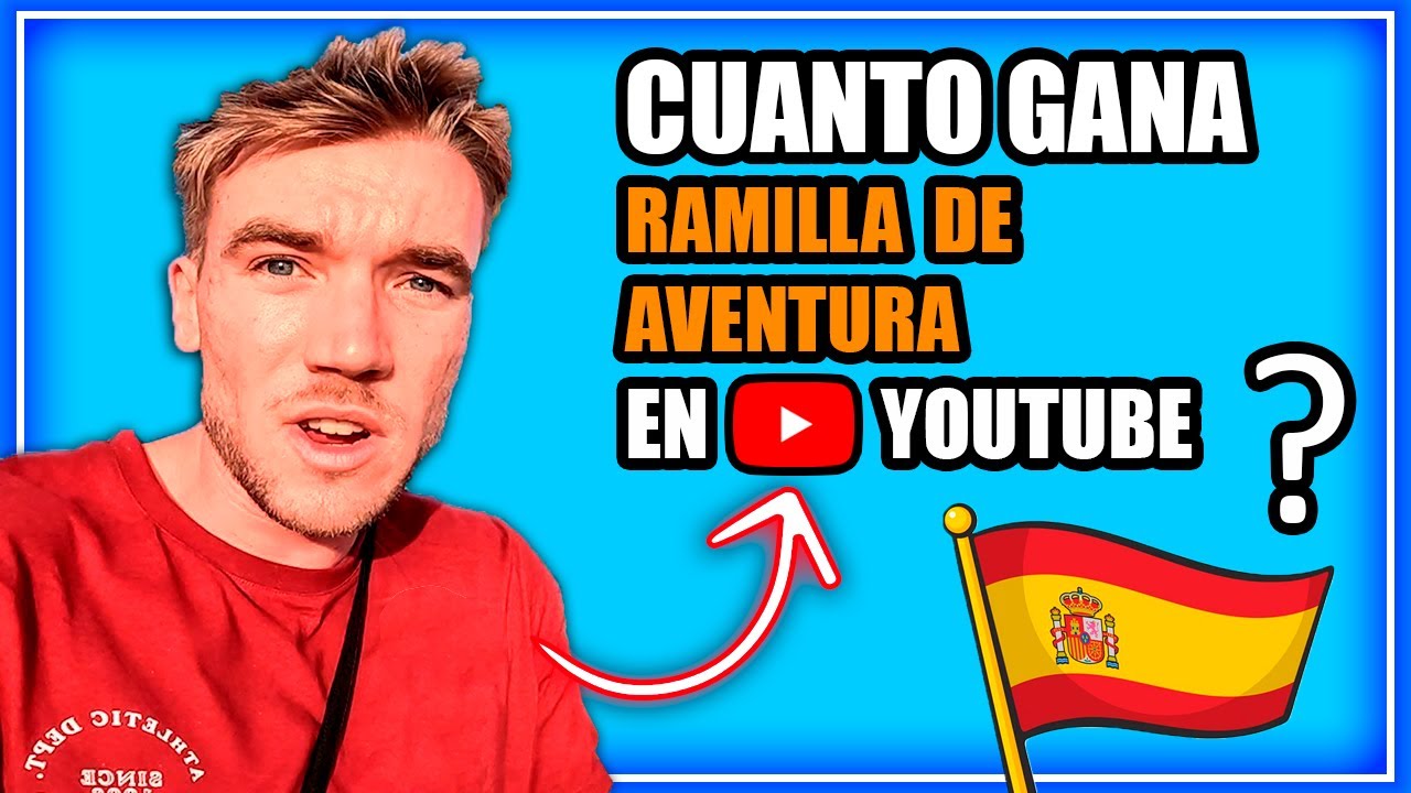 Cuanto gana RAMILLA DE AVENTURA en YouTube 💸 - YouTube