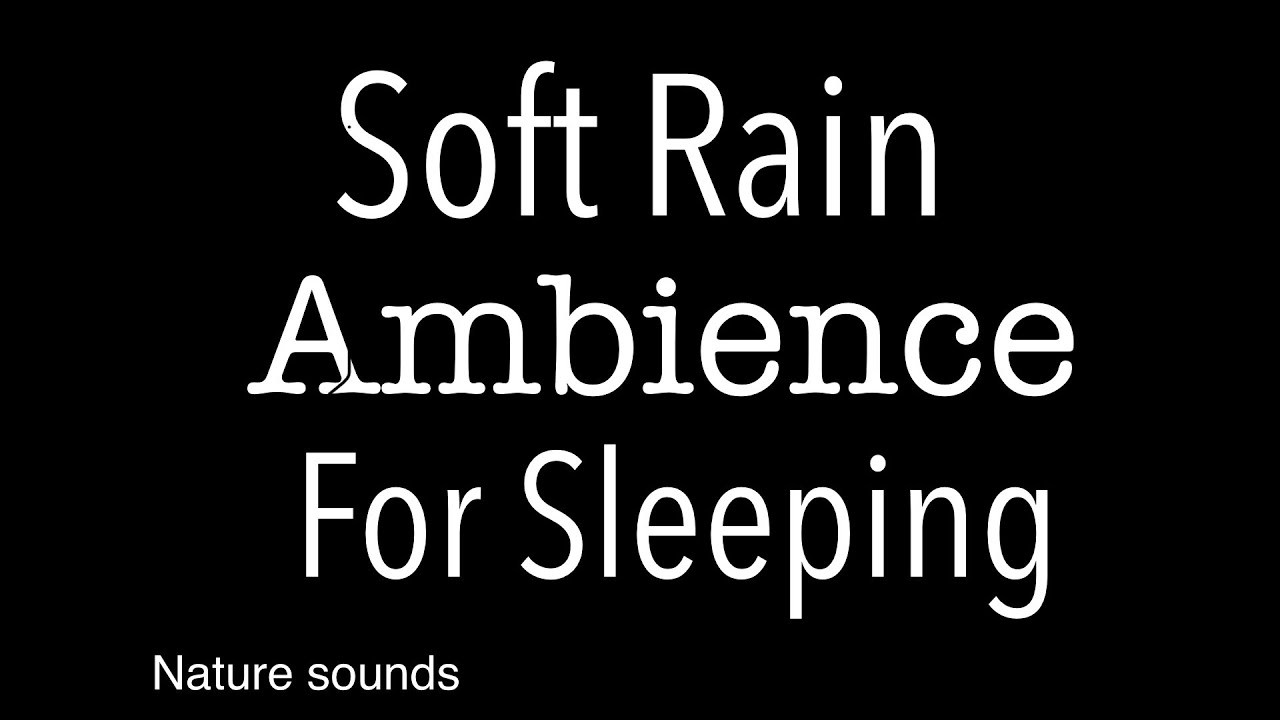 Soft Rain Sounds with Dark Screen | Gentle Rain Ambience for Sleep ...