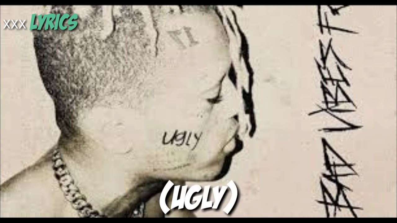 Xxxtentacion - ugly (lyric) - YouTube