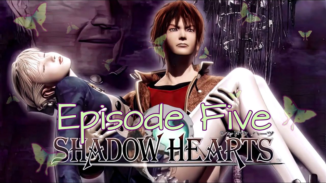 Shadow Hearts Episode 5 - YouTube