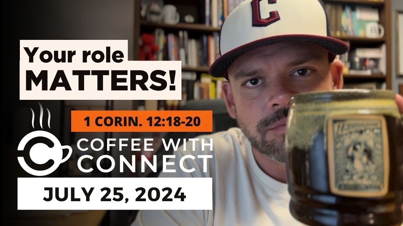 Your role MATTERS! | Coffee with Connect, July 25, 2024 - YouTube