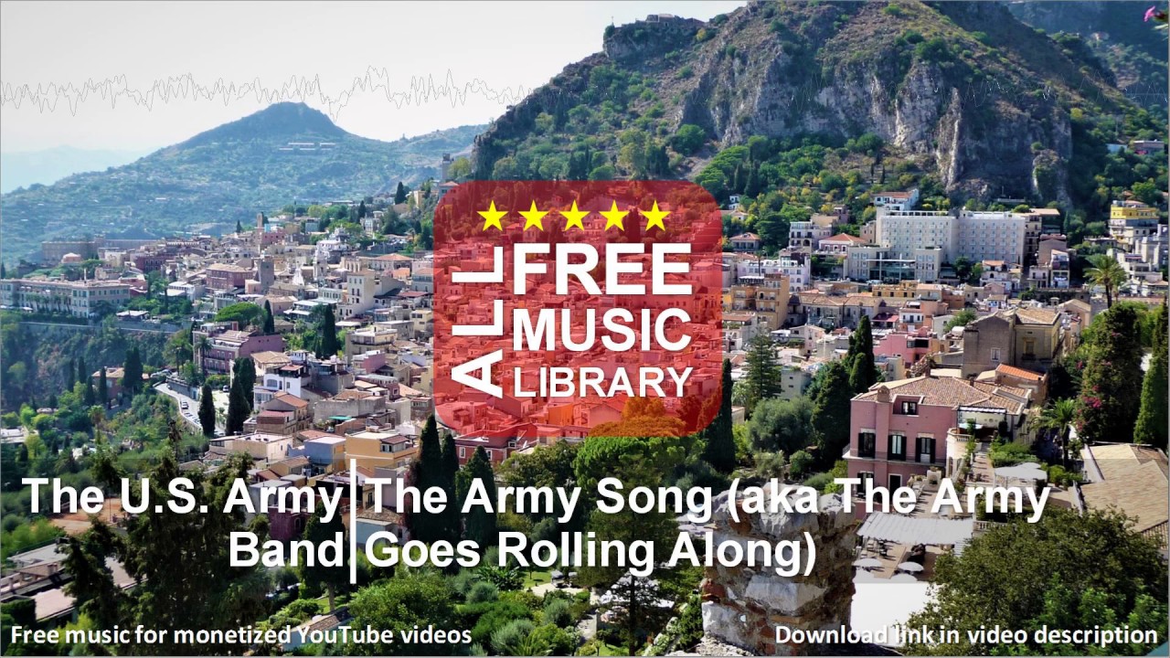 All Free Music Library | The Army Song (aka The Army Goes Rolling Along ...
