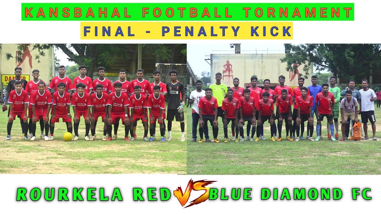 FINAL ! PENALTY KICK | Rourkela Red Vs Blue Diamond FC | Kansbahal ...
