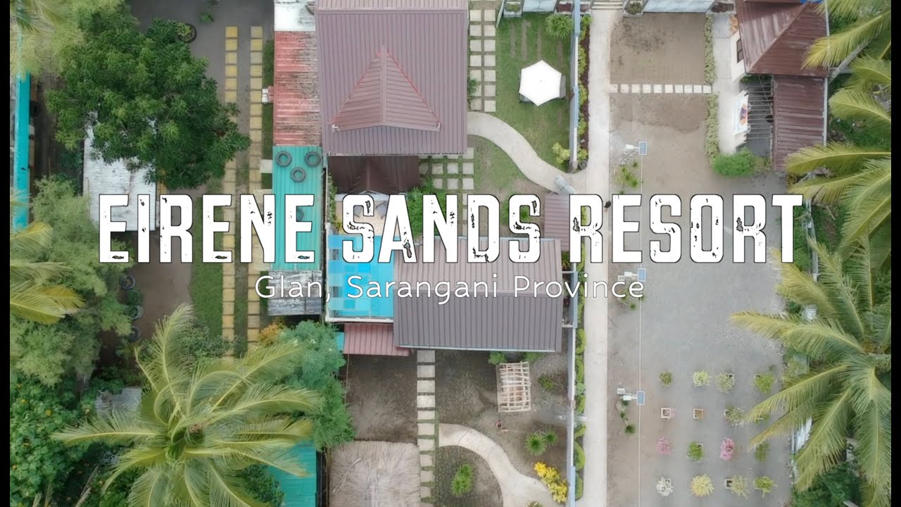 EIRENE SANDS RESORT | GLAN, SARANGANI PROVINCE - YouTube