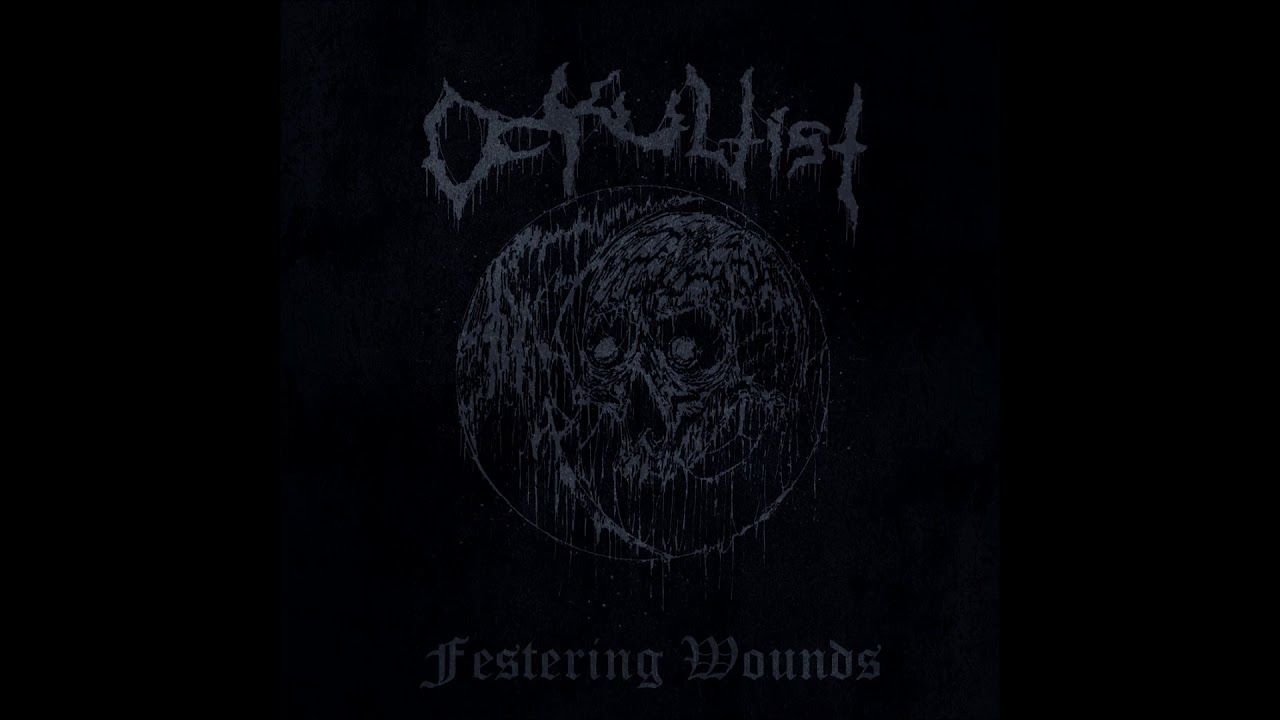 OCKULTIST - Festering Wounds [FULL ALBUM] 2020 - YouTube