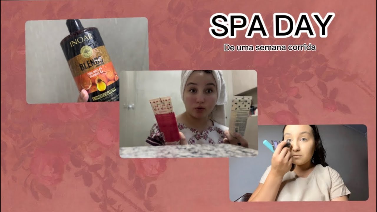 MINI SPA DAY em uma semana corrida! - YouTube