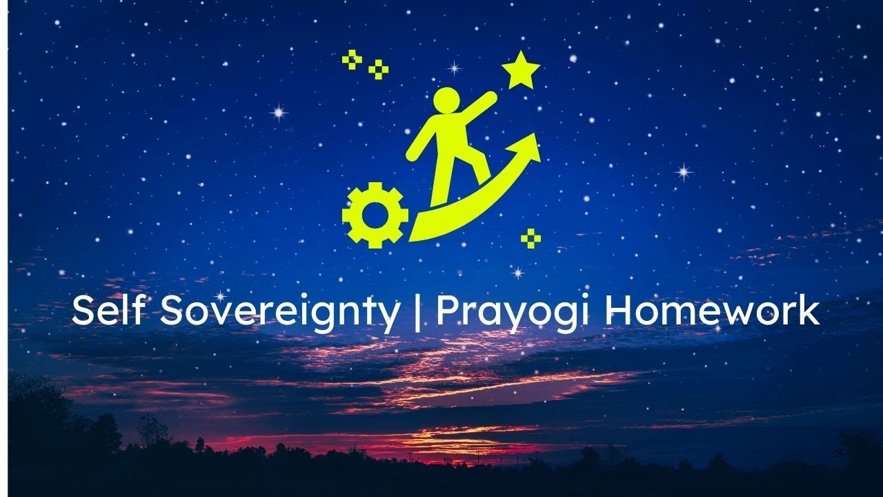 Self Sovereignty | Prayogi Homework | Concentration Series - YouTube