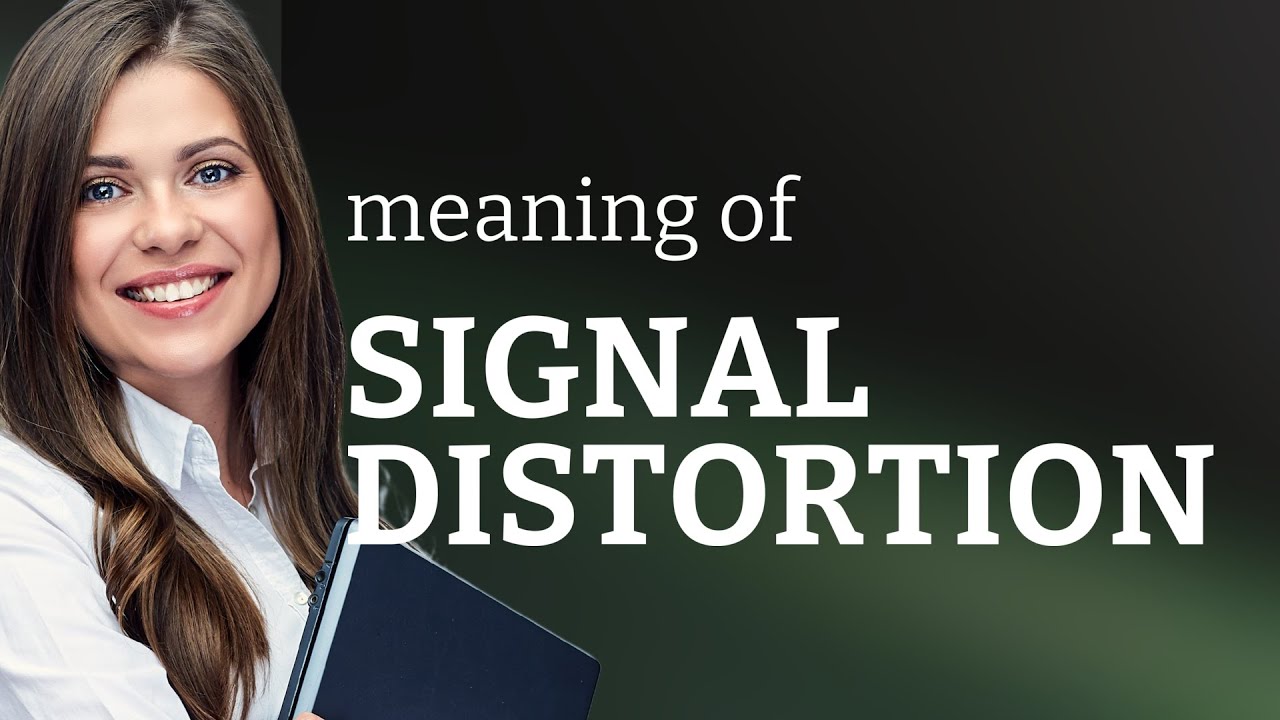 Unraveling "Signal Distortion": A Simplified Explanation - YouTube