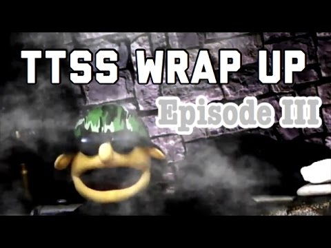 TTSS Wrap Up: Episode III - YouTube