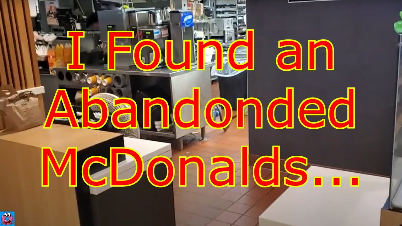 Alone In a ABANDONED MCDONALDS...This is What Happened... - YouTube