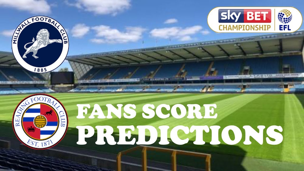MILLWALL V READING FAN SCORE PREDICTIONS! - YouTube