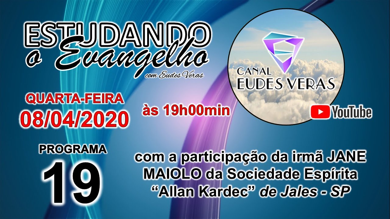 Estudando o Evangelho com Eudes Veras - PROGRAMA 19 - YouTube