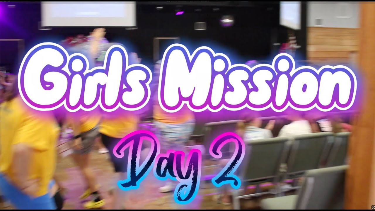Girls' Mission Camp 2 2025: Day 2 - YouTube