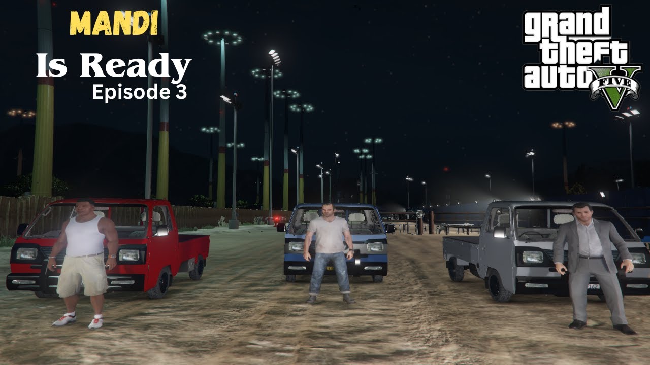 MANDI aur Mandi ki ghariyan ready hai | Mandi series | GTA V - YouTube