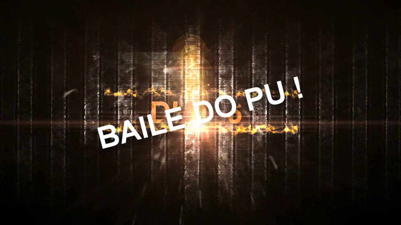 baile do Pu ! - YouTube