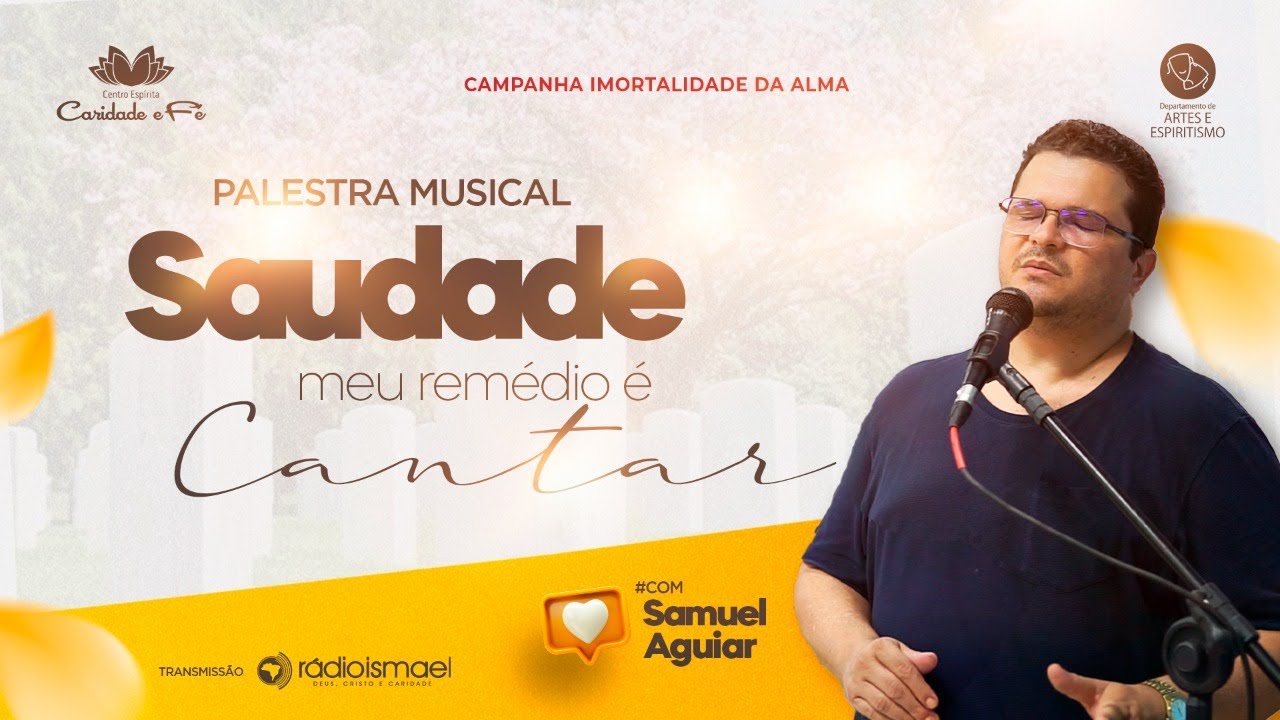 Saudade, meu remédio é cantar | Palestra Musical com Samuel Aguiar ...