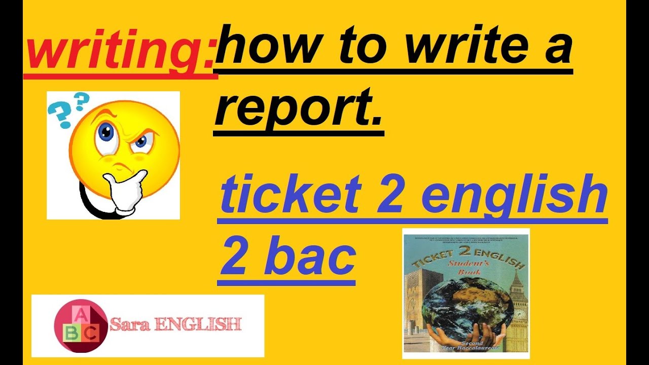 ticket 2 english 2bac unit3 page 46-47 (how to write a report) شرح و ...