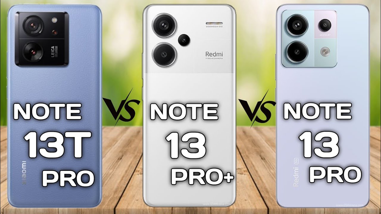 Redmi note 13T pro V/S Redmi note 13 pro plus V/S Redmi note 13 pro ...