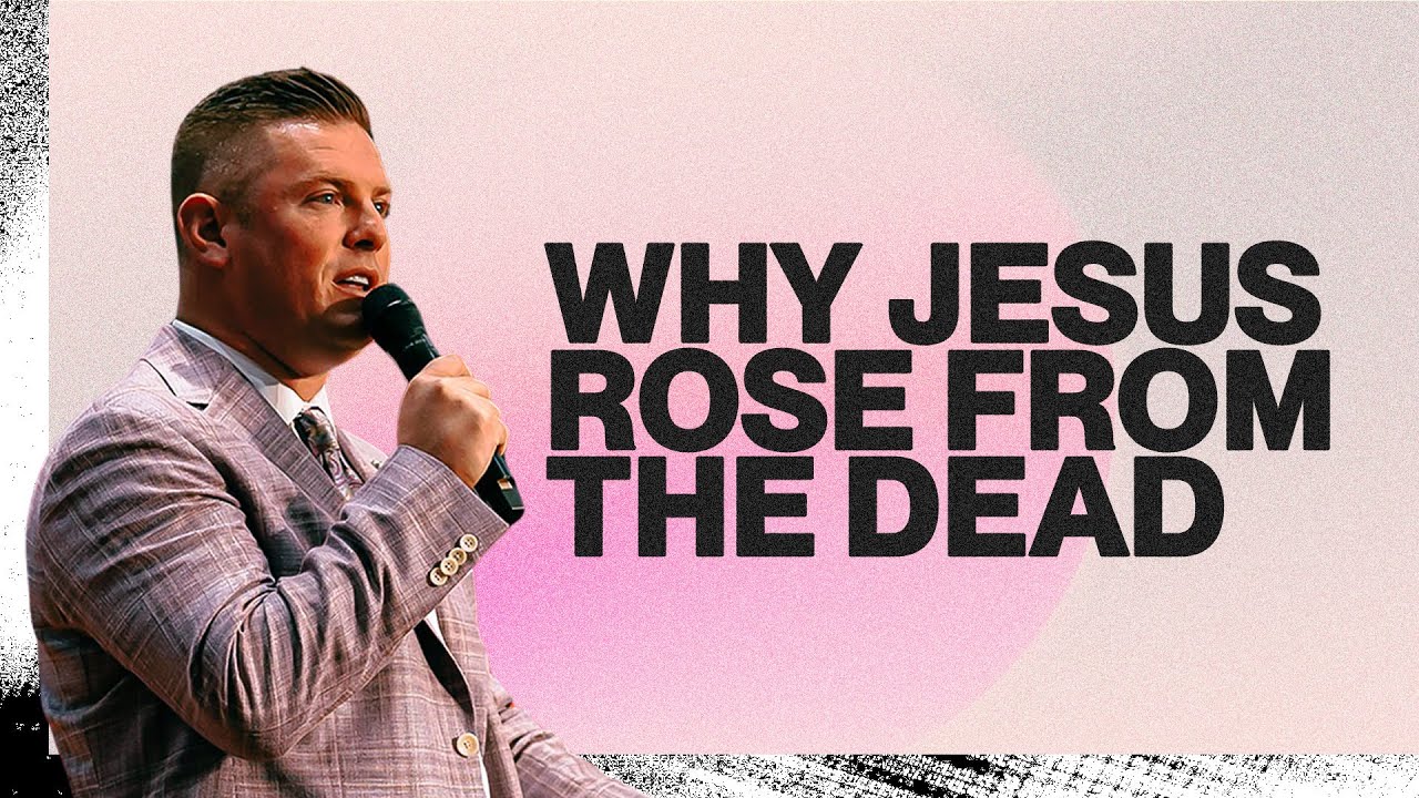 Why Jesus Rose from the Dead - YouTube